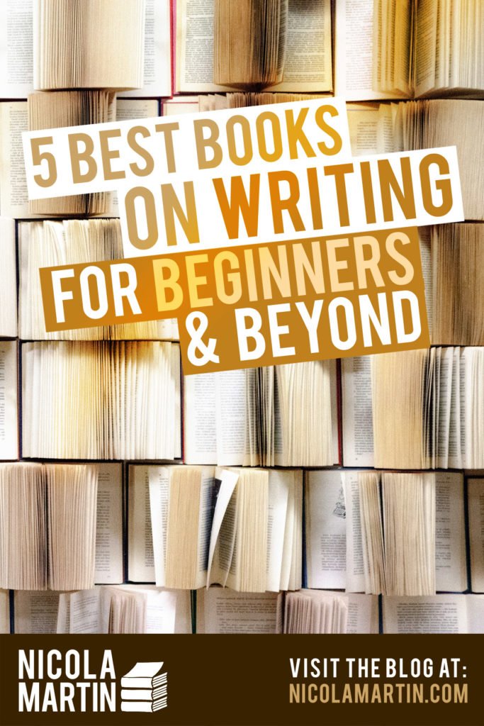5 best books on writing for beginners and beyond - Nicola Martin